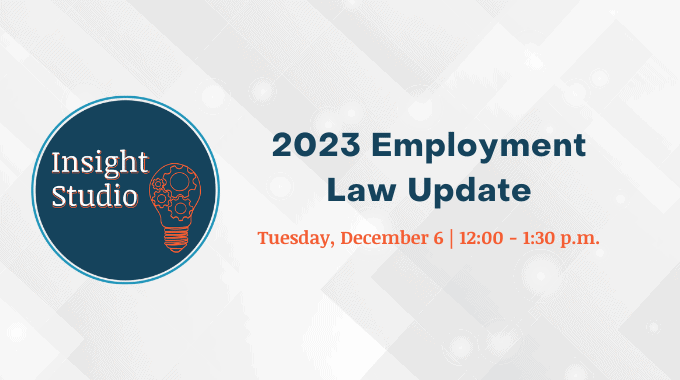 Insight Studio Workshop | 2023 Employment Law Update